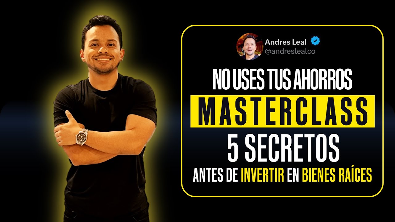 ¿Cómo Invertir en Bienes Raíces? No uses tus ahorros | Masterclass con Andres | 5 pasos - YouTube