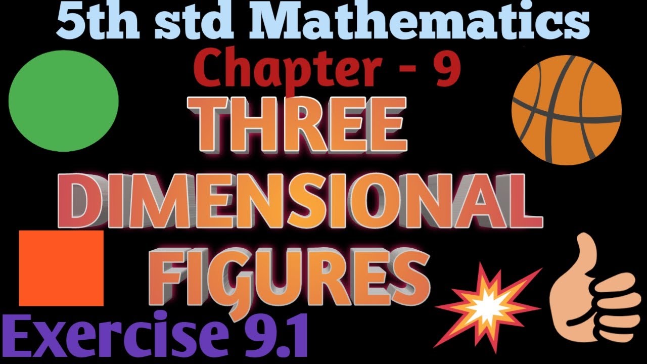 5th std Mathematics | Chapter – 9 THREE DIMENSIONAL FIGURES Exercise 9. ...