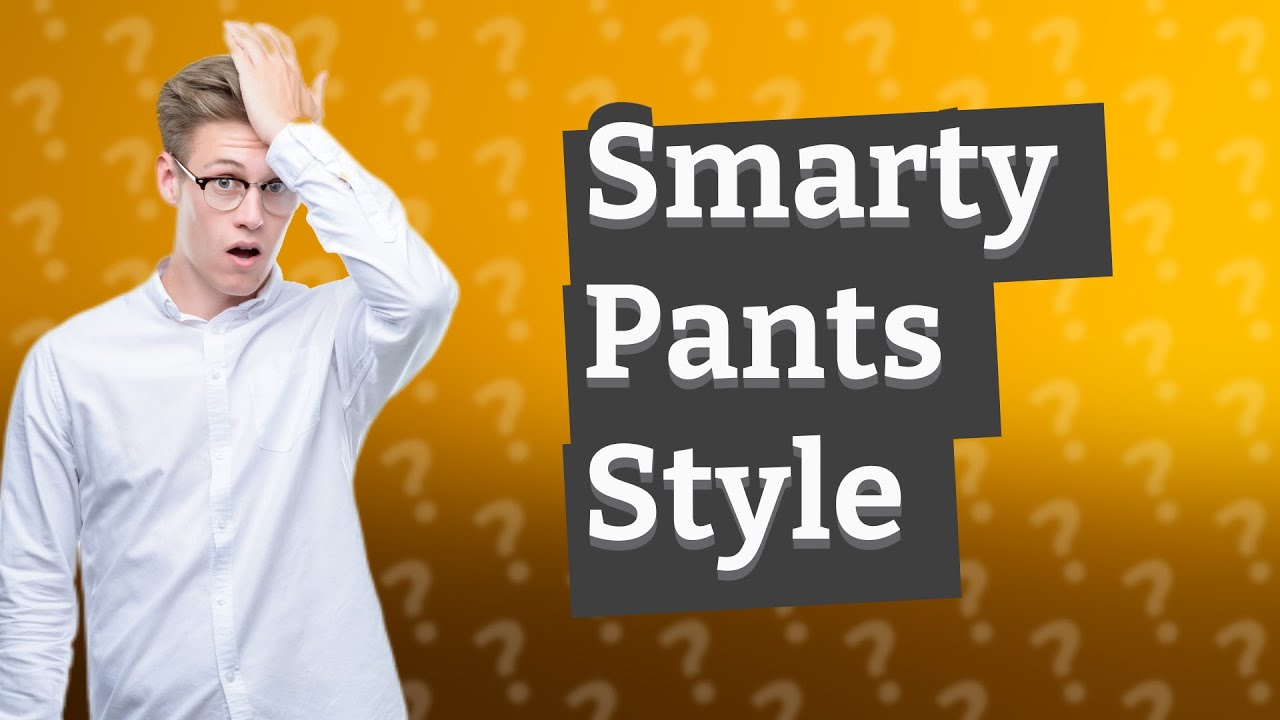 How do you dress like smarty pants? - YouTube