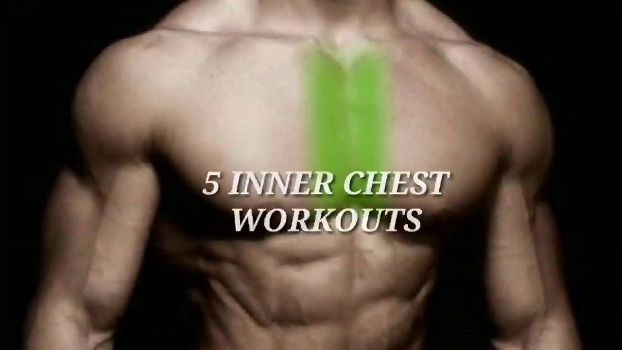 BEST 5 INNER CHEST EXERCISES INNER CHEST WORKOUTS - YouTube