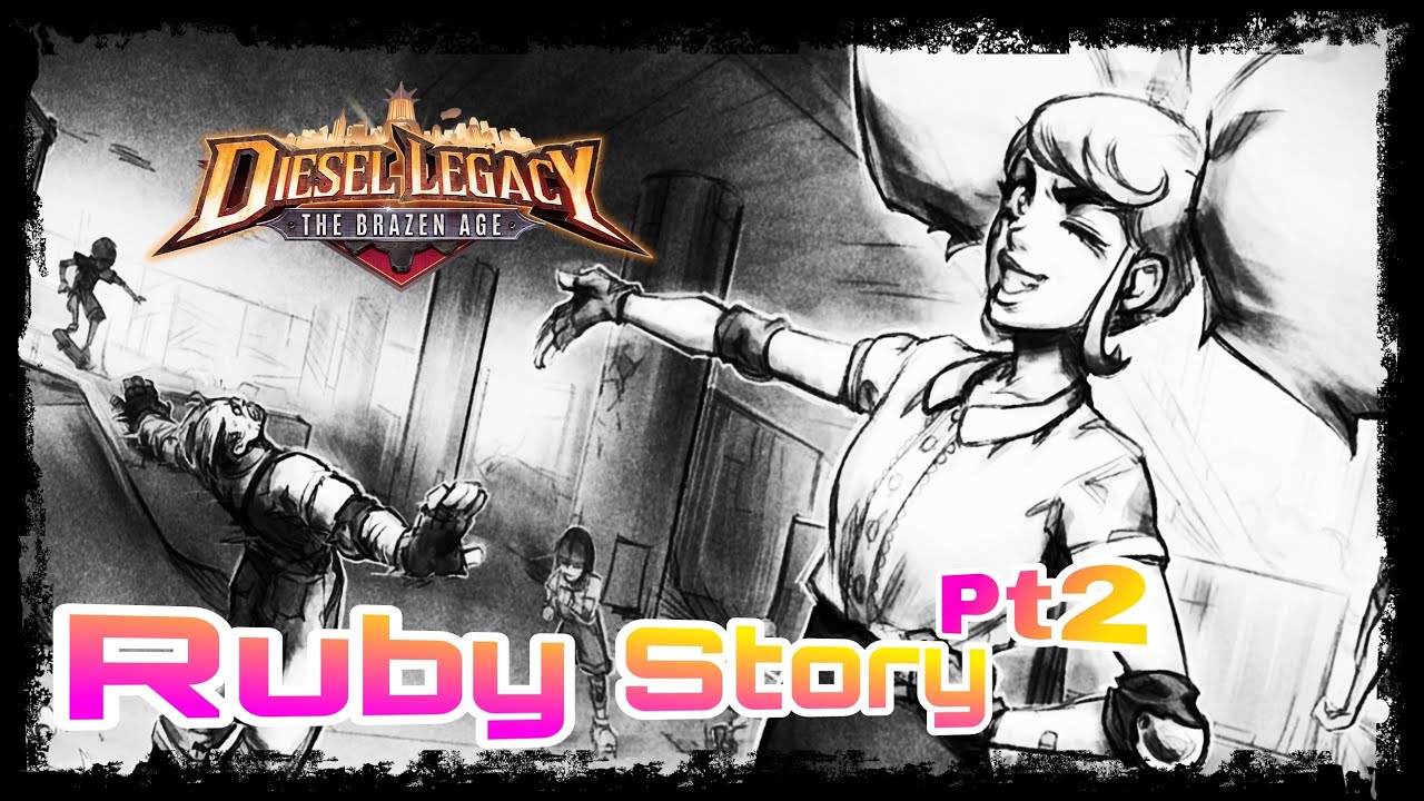 Wrapping up Ruby's Story Mode in Diesel Legacy The Brazen Age! - YouTube