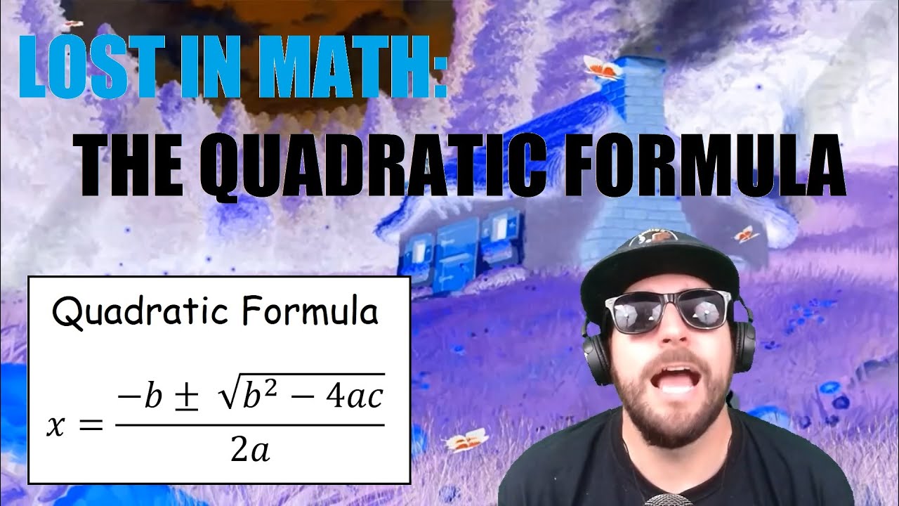 Lost in Math: The Quadratic Formula - YouTube
