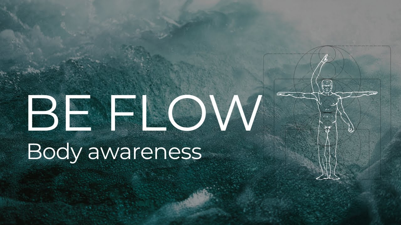 BE FLOW: Body awareness - YouTube