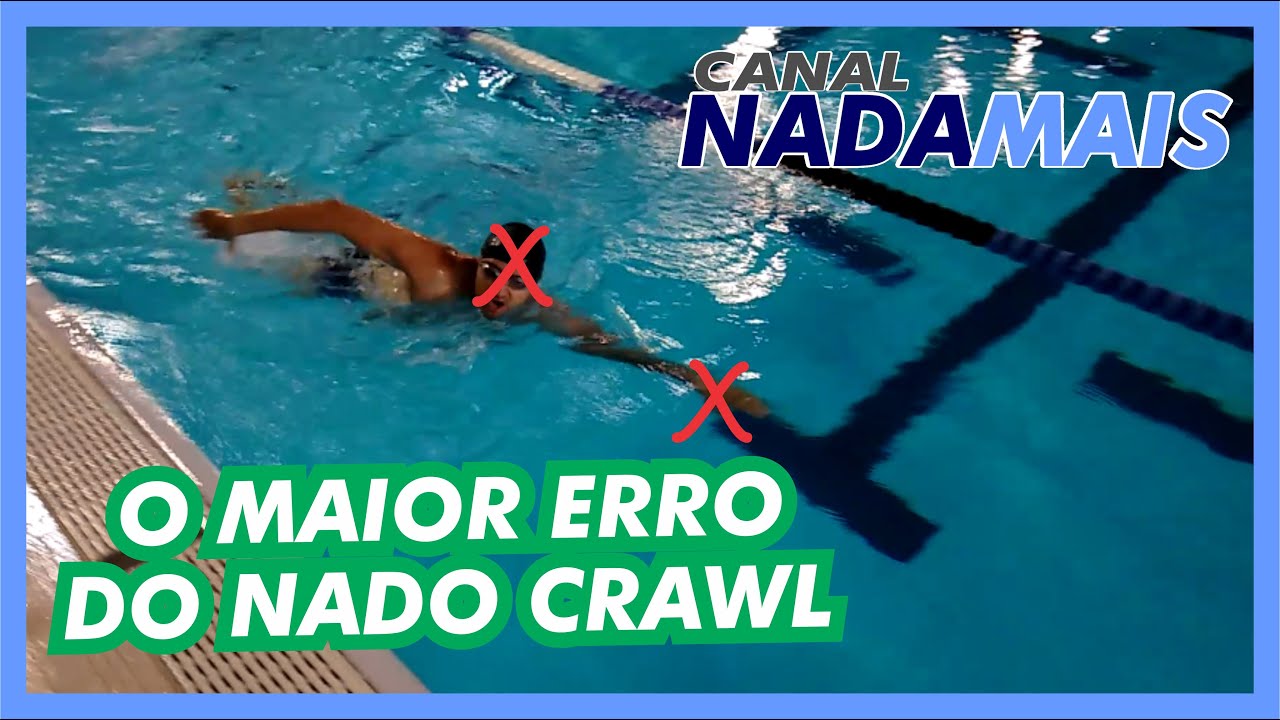 O MAIOR ERRO DO NADO CRAWL (e outros que também atrapalham muito) | CANAL NADA MAIS - YouTube