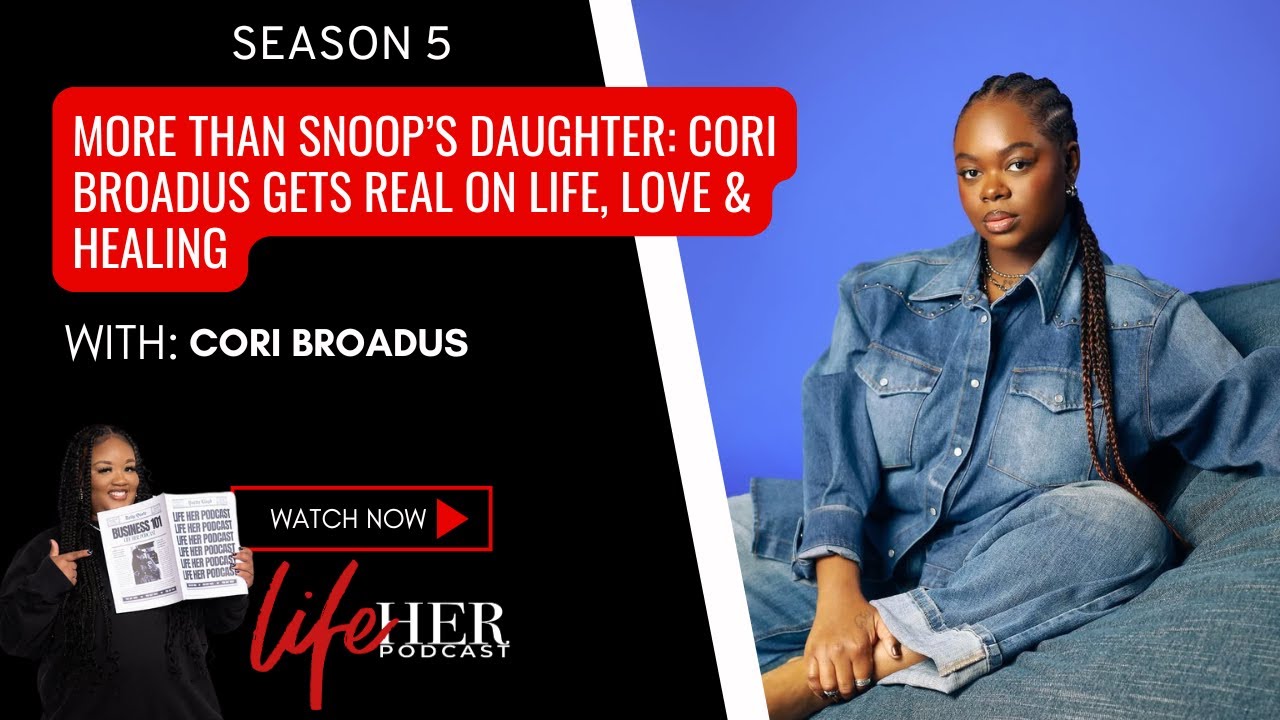 More Than Snoop’s Daughter: Cori Broadus Gets Real on Life, Love ...