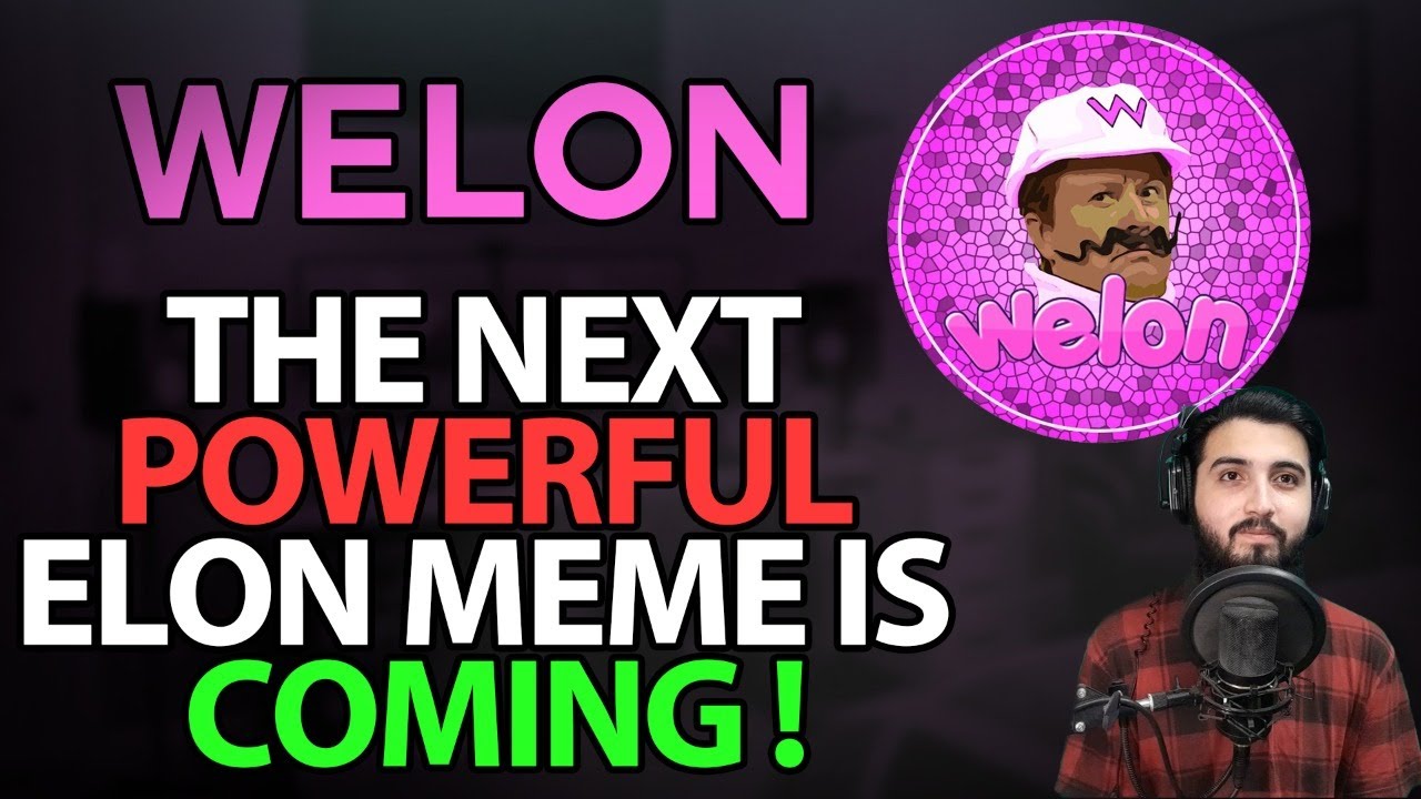 Welon - The Next Powerful Elon Meme !!! - YouTube