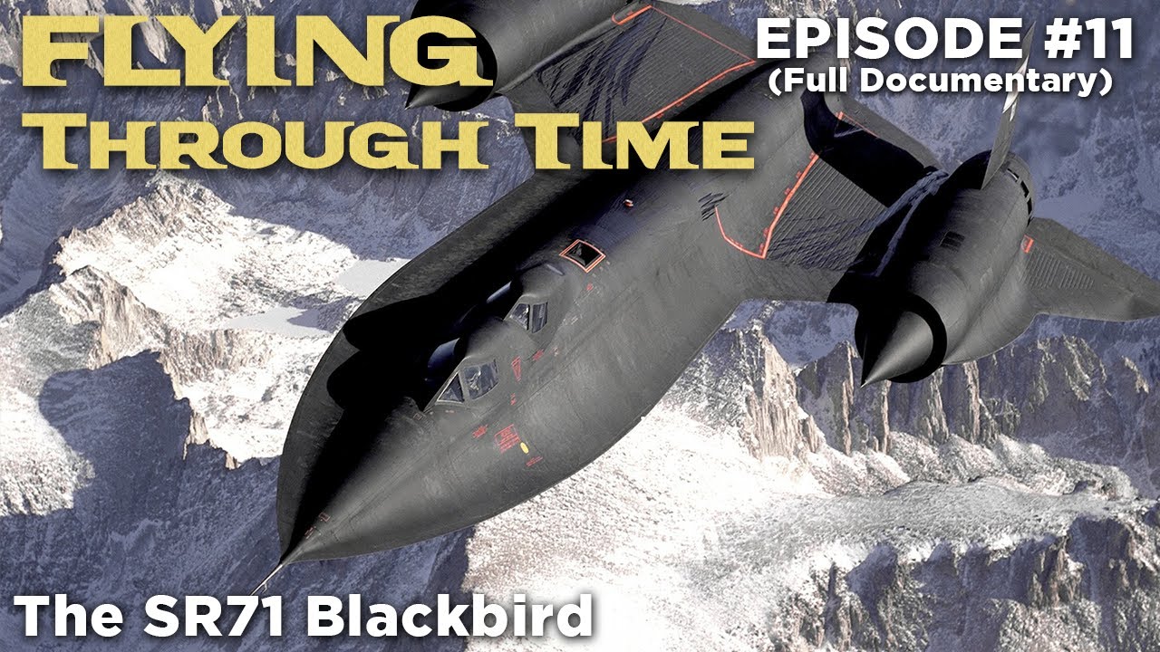 The SR71 Blackbird - Flying Through Time | Episode 11 - YouTube