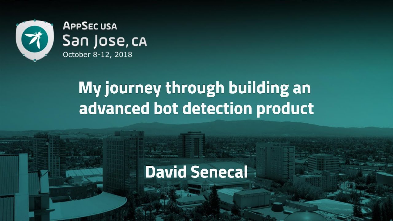 My journey through building an advanced bot detection product - David ...