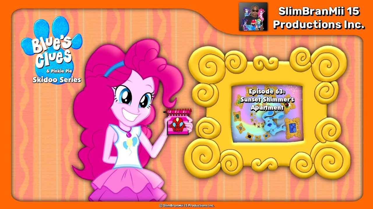 Blue's Clues and Pinkie Pie: Skidoo Series Episode 63 - Sunset Shimmer ...