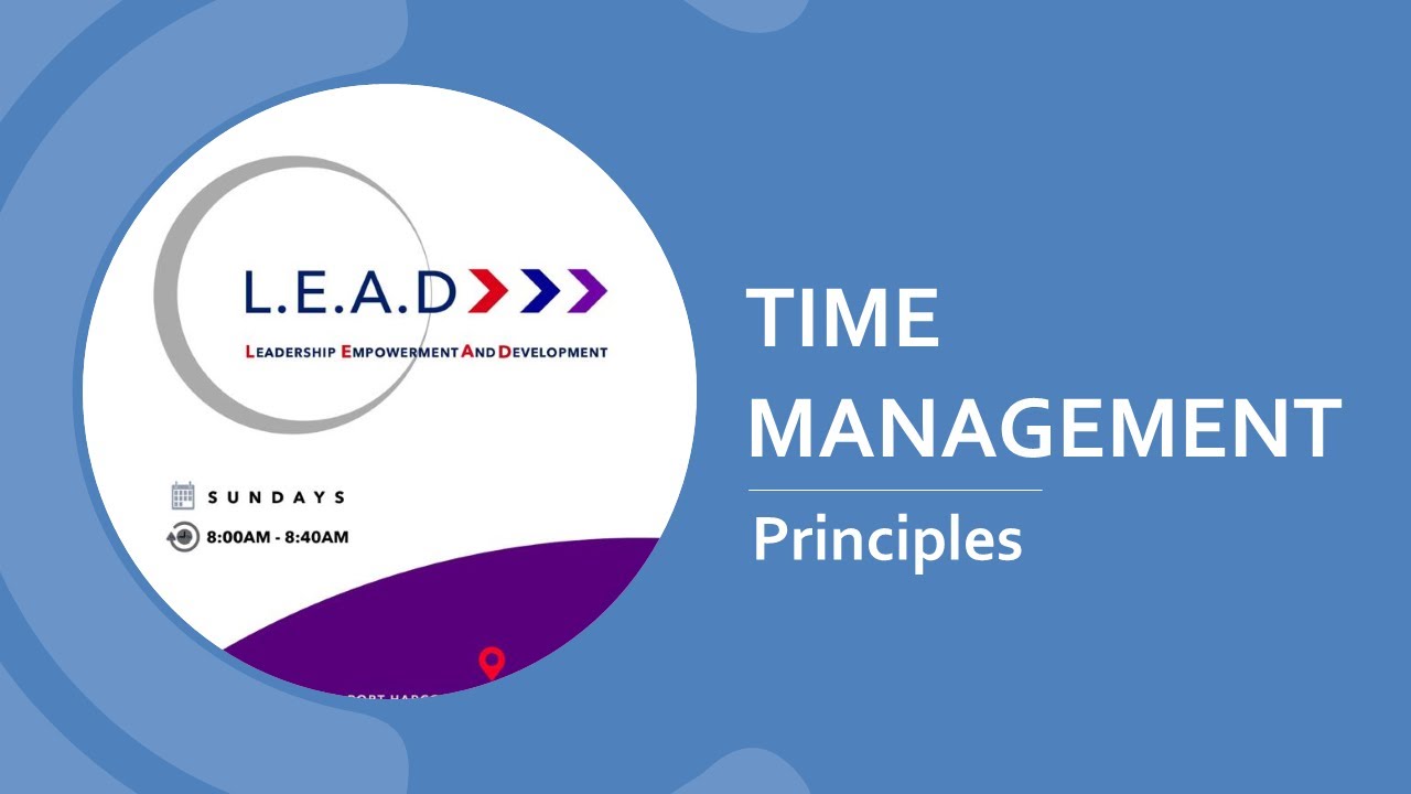 Leadership Empowerment And Development | Time Management | Sunday 21st ...