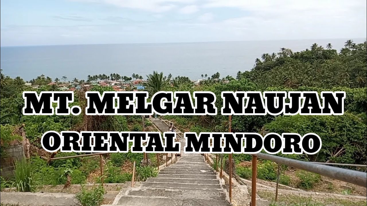 Mt.Melgar Naujan Oriental Mindoro 333 Steps - YouTube