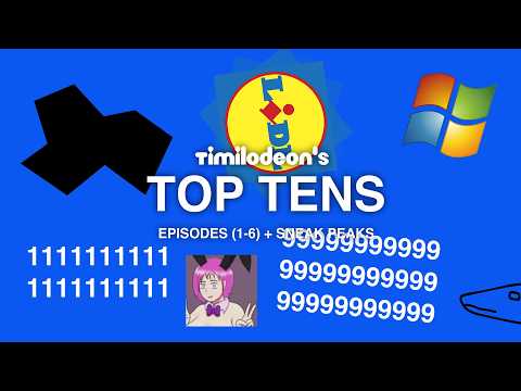 TimiLode On's Top Tens! All Episodes (1-6, for @timilodeon526) - YouTube