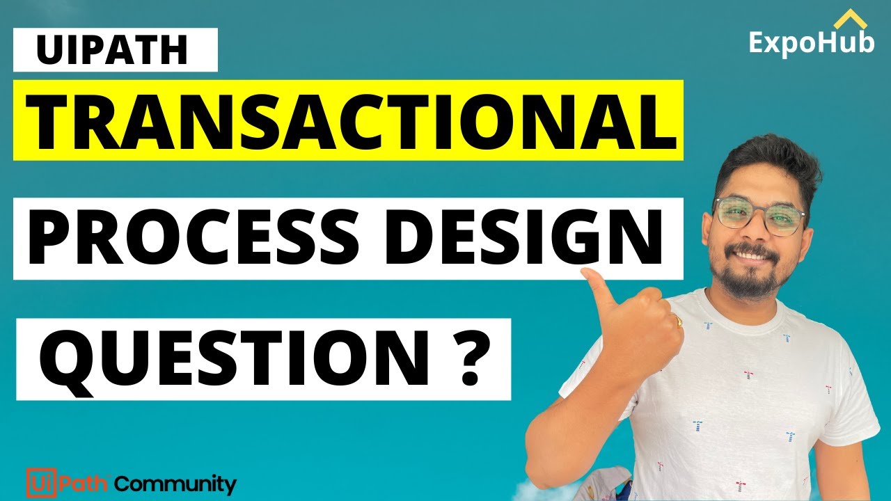 UiPath Transactional Process Design Question? - YouTube