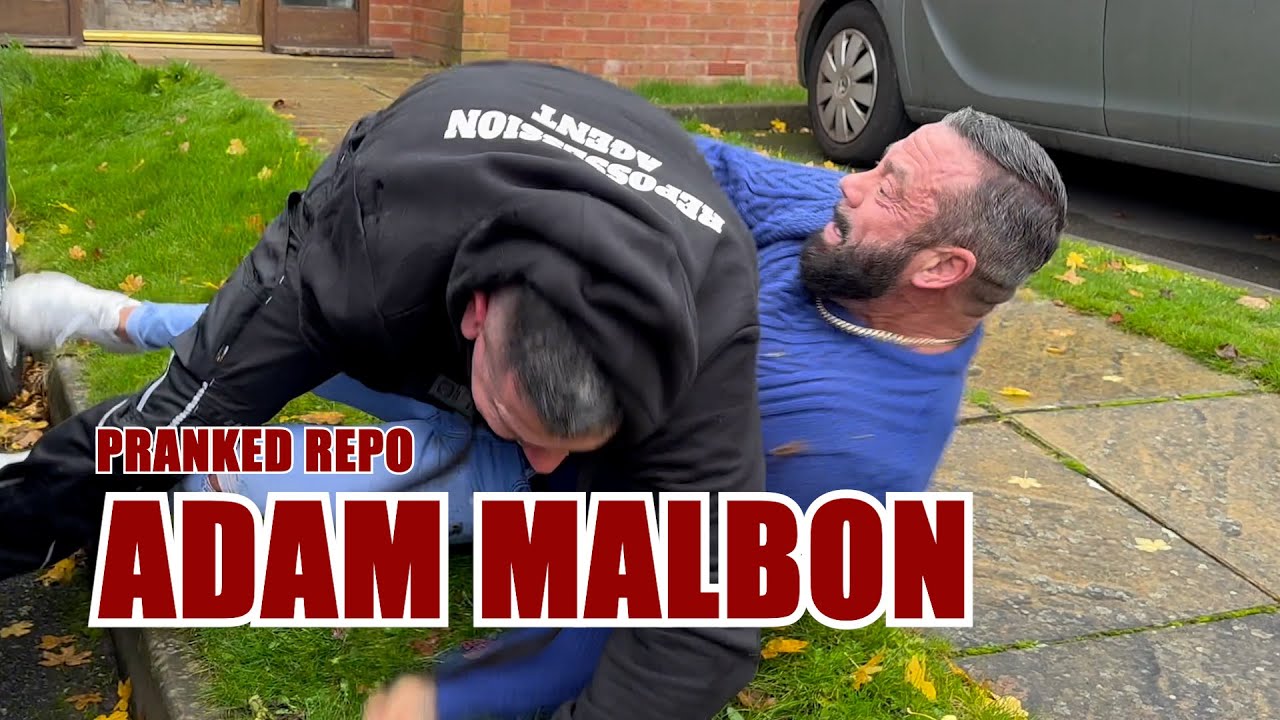 ADAM MALBON - PRANKED REPO - REPO MAN - YouTube