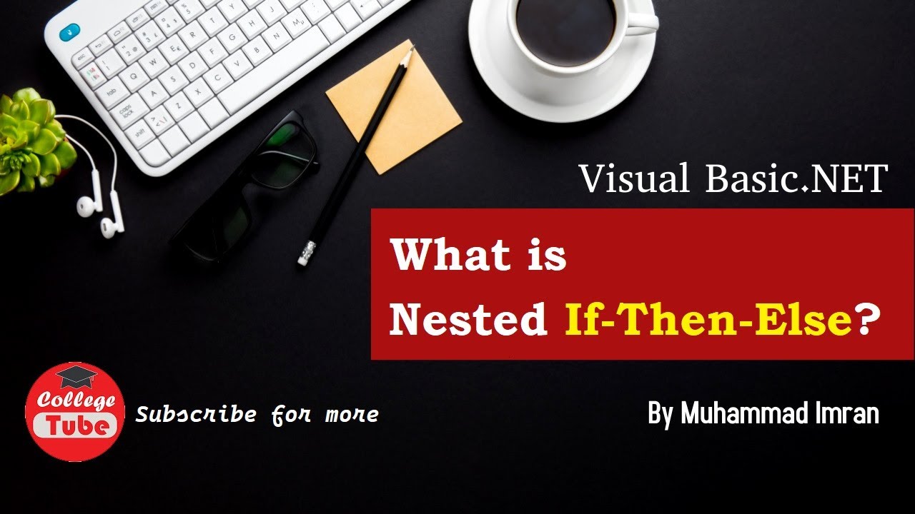 What is nested if then else in vb.net? College Tube - YouTube