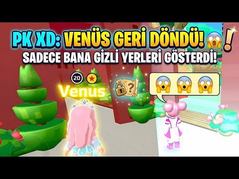 PK XD'DE VENÜS GERİ DÖNMÜŞ! 🤯 SADECE BANA GİZLİ YERLERİ GÖSTERDİ! | MAYA PK XD