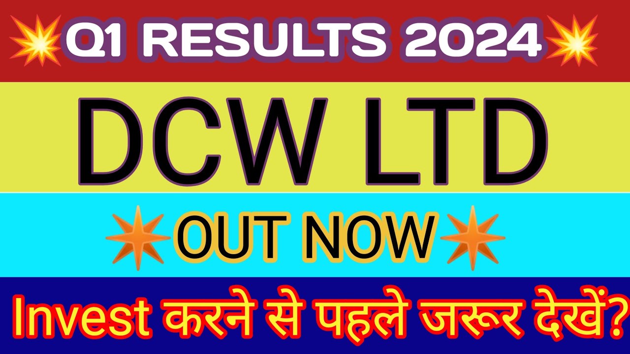DCW Q1 Results 2023 🔴 DCW Results 🔴 DCW Share Latest News 🔴 DCW Share ...