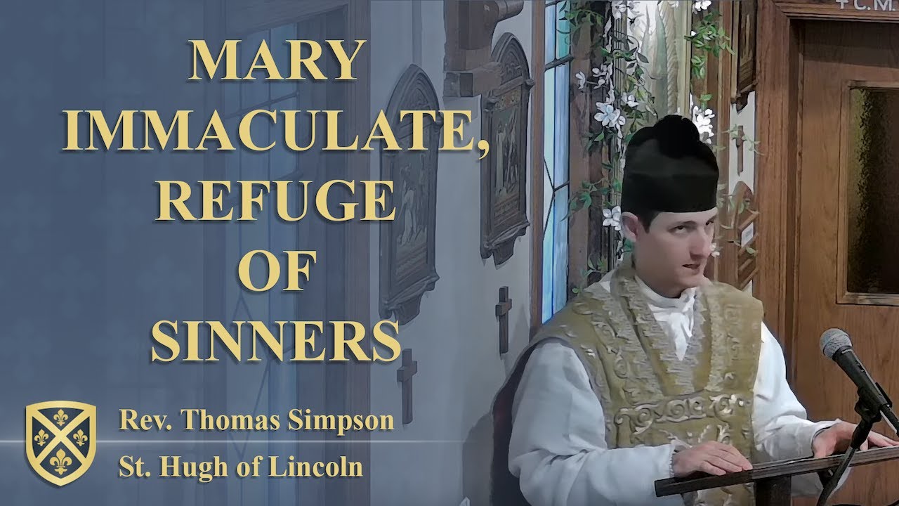 Mary Immaculate, Refuge of Sinners | Rev. Thomas Simpson - YouTube