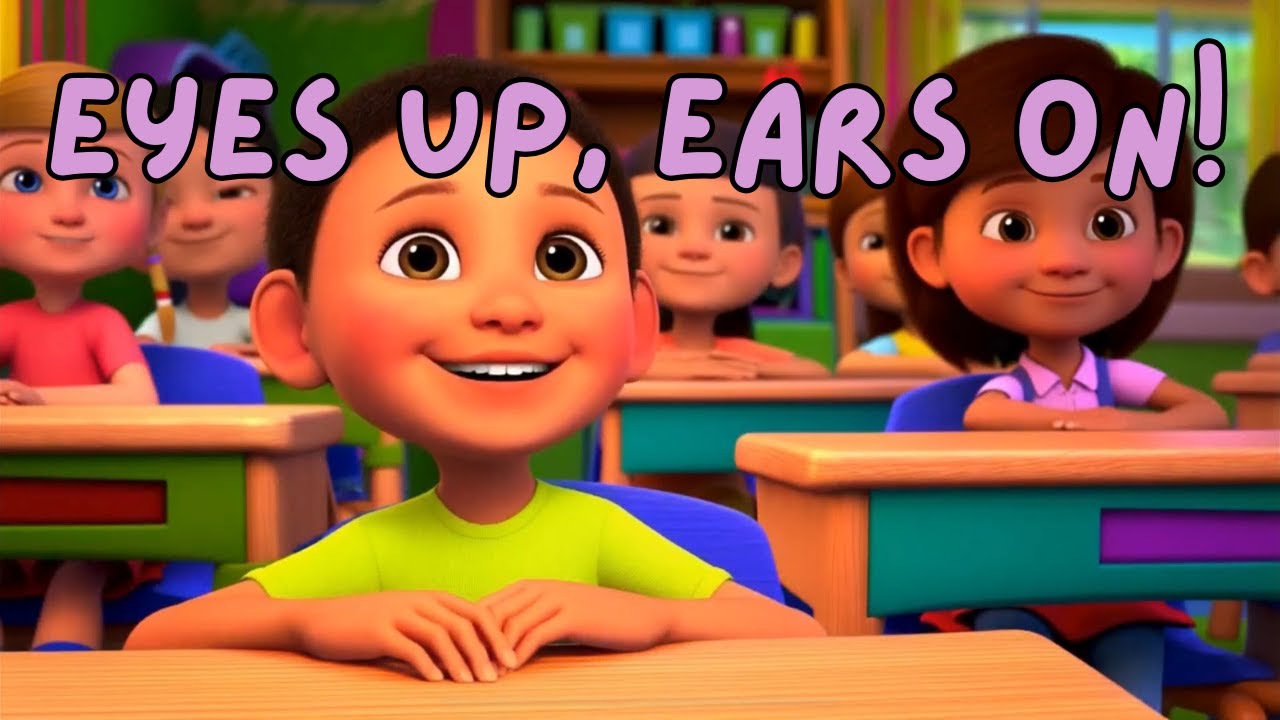 Eyes Up, Ears On | Kids Moral Lesson Music Video | Educational | SEL ...
