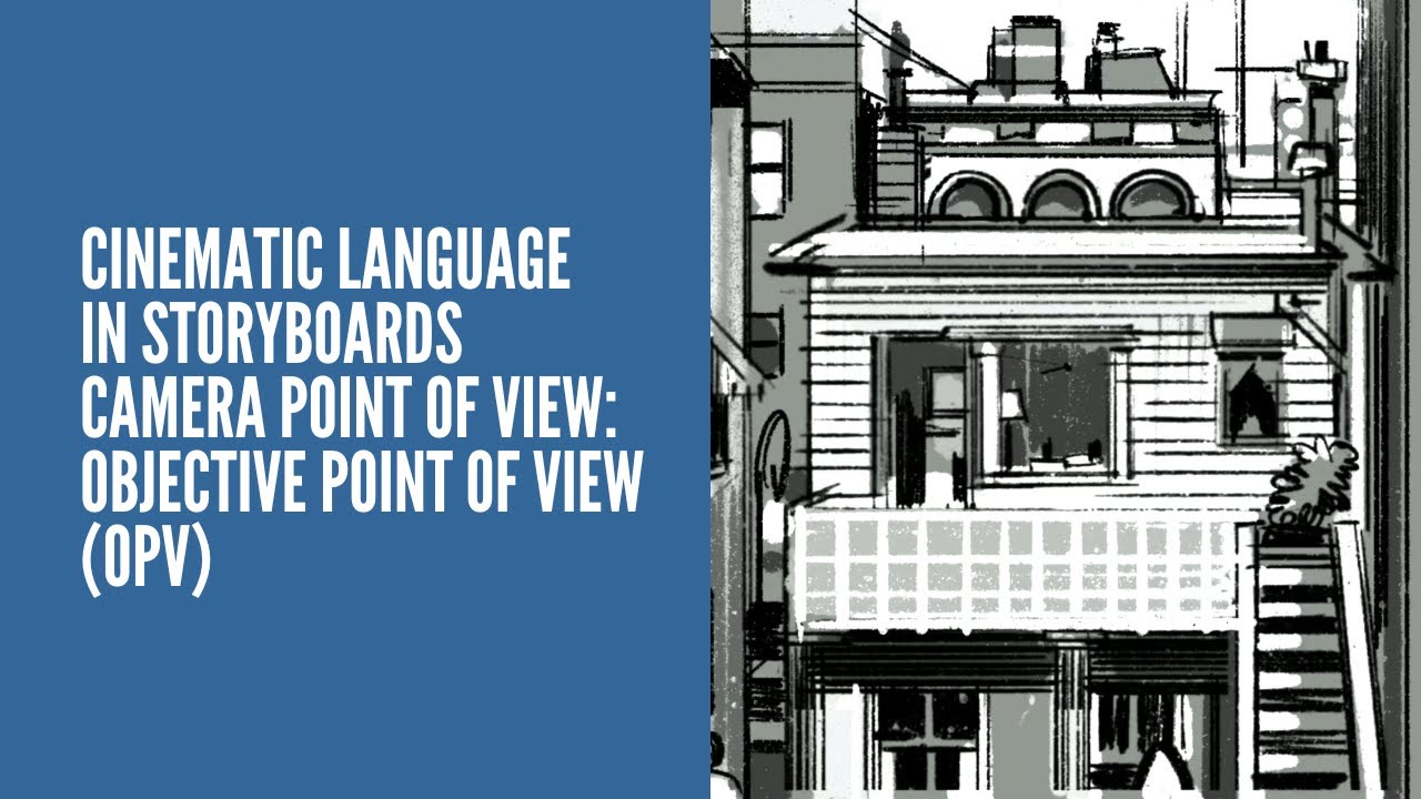 18 | CINEMATIC LANGUAGE IN STORYBOARDS | CAMERA POINT OF VIEW ...