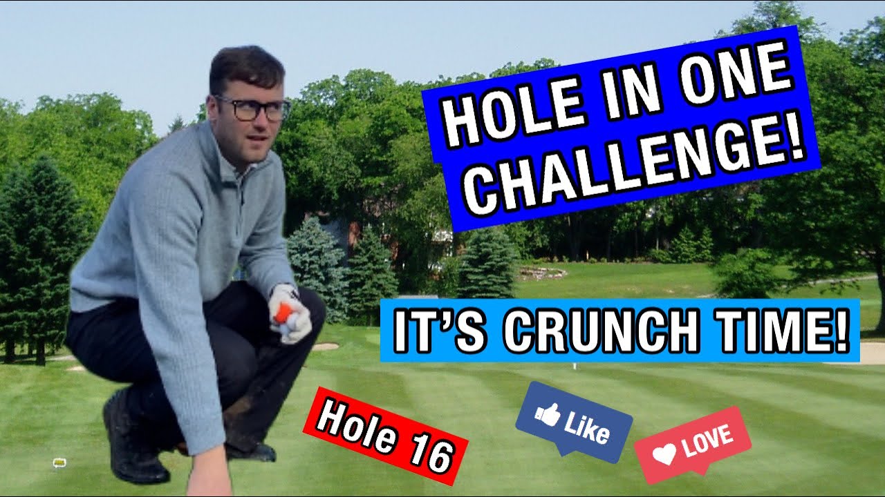 HOLE IN ONE CHALLENGE (Hole 16) - It's Crunch Time!!! - YouTube
