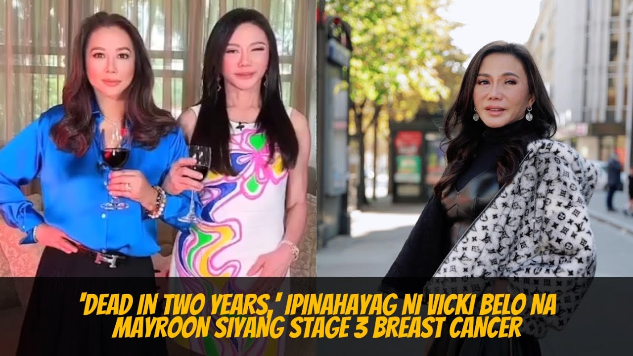 'Dead in two years,' ipinahayag ni Vicki Belo na mayroon siyang stage 3 ...