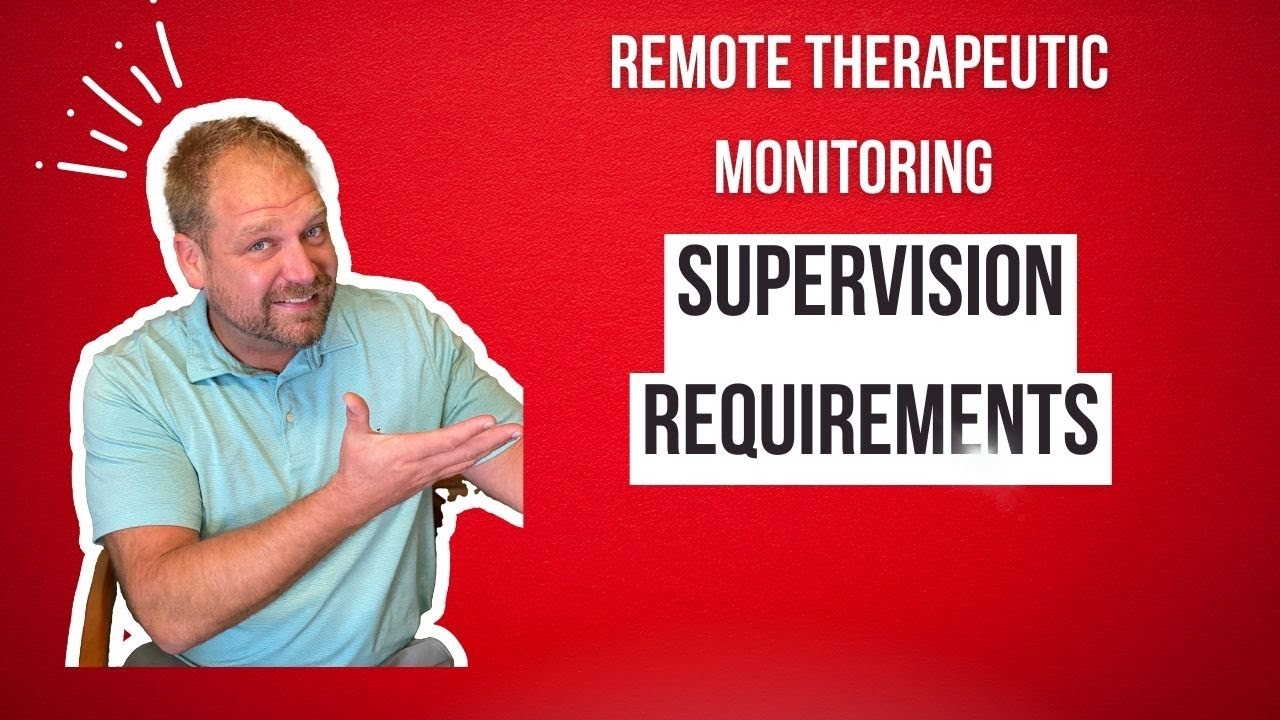 Remote Therapeutic Monitoring Remote Provider Supervision Requirements ...