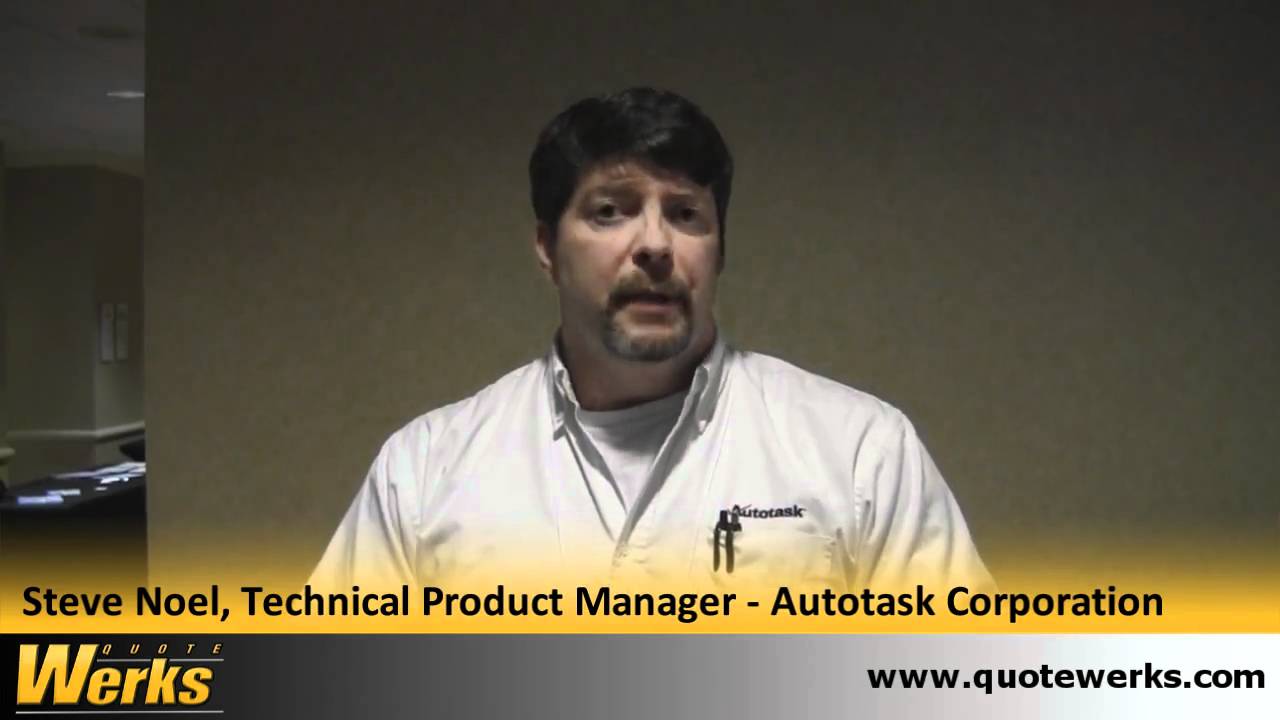 Steve Noel with Autotask talks about the upcoming QuoteWerks ...