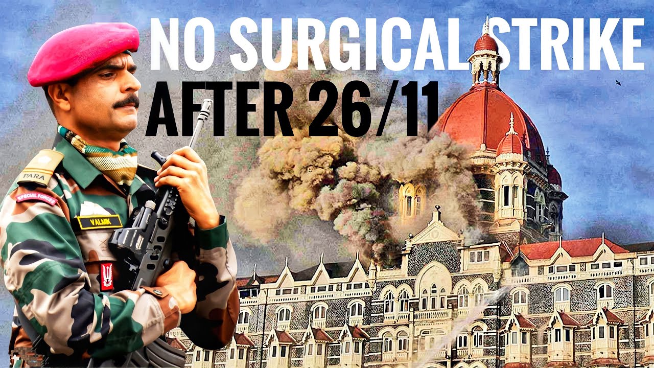 Why No Surgical Strike After 26/11? - YouTube