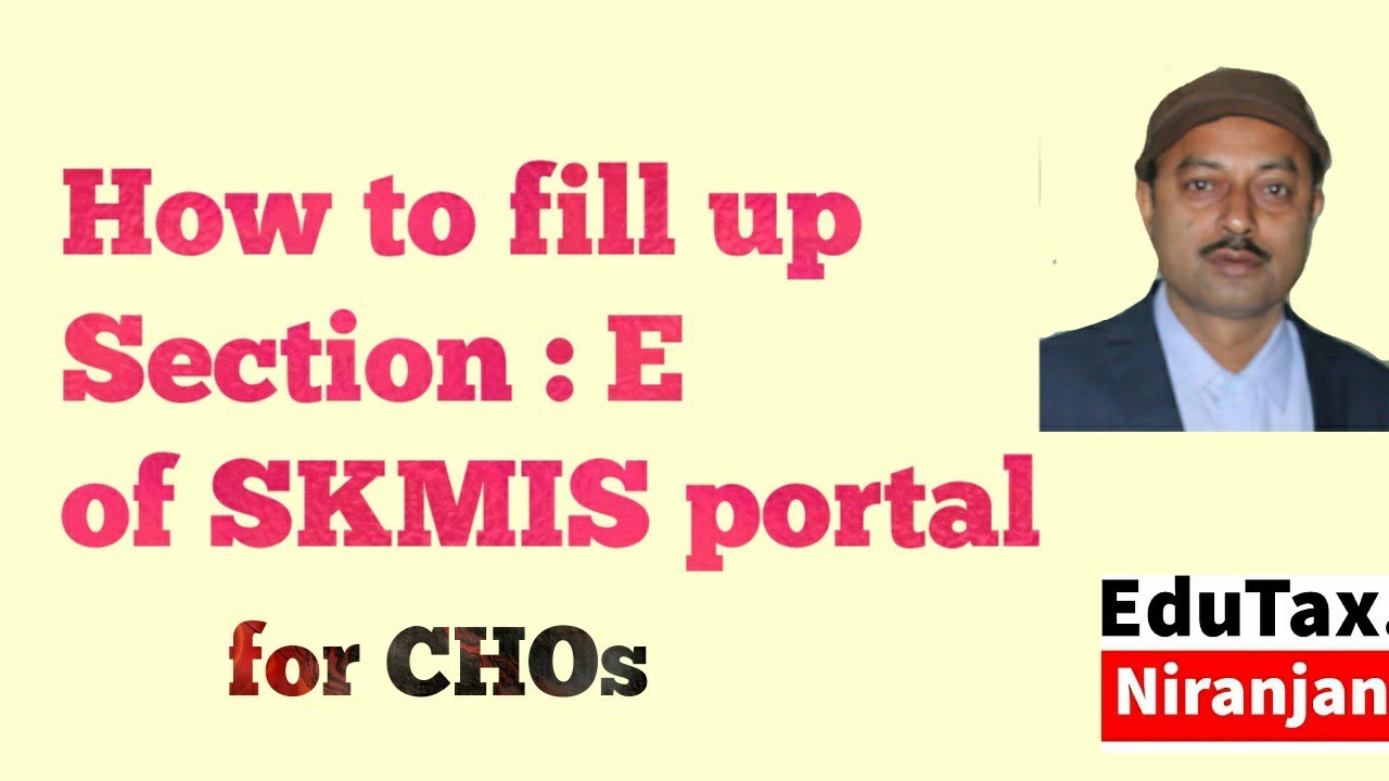 How to fill up Section E of SKMIS (Susasthya Kendra Management ...