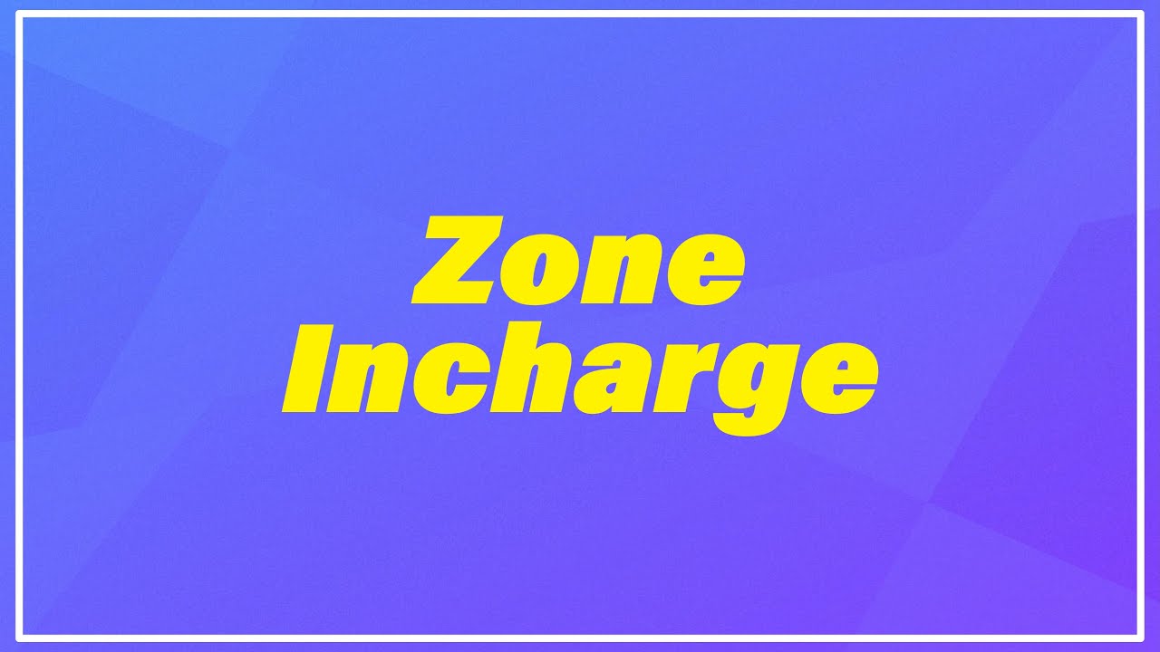 Zone Incharge Training Video. - YouTube