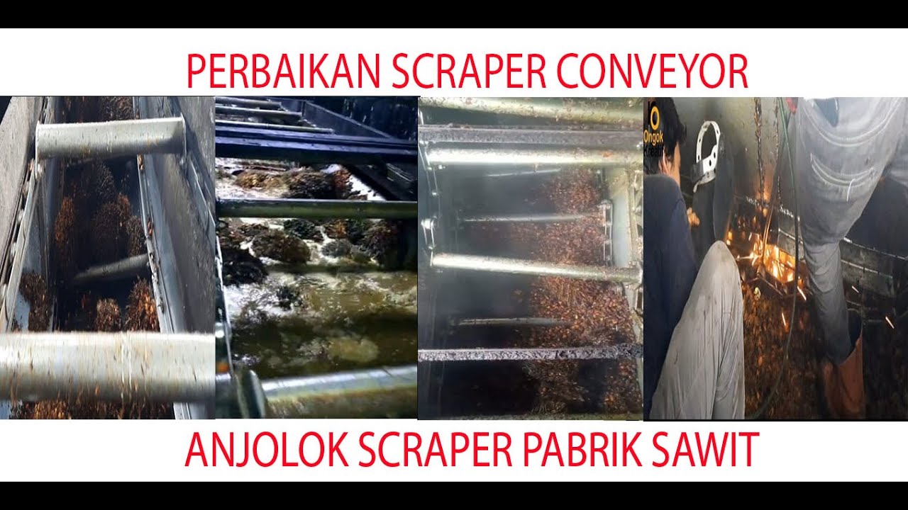 PROSES PERBAIKAN SCRAPER CONVEYOR PABRIK KELAPA SAWIT - YouTube