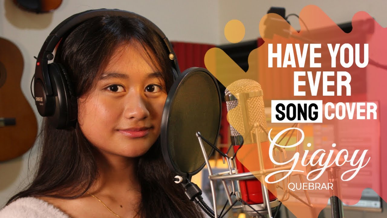 50TH SEASON | HAVE YOU EVER SONG COVER | GIAJOY - YouTube