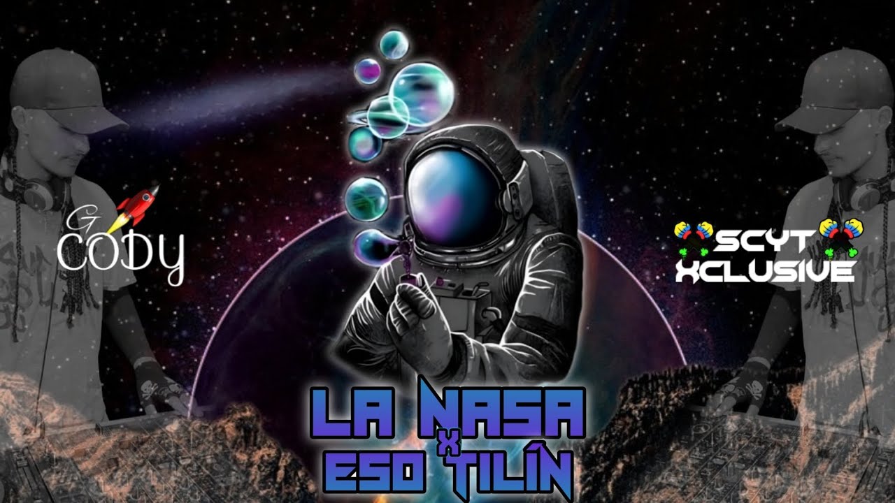 La Nasa X Eso Tilín🐱‍🚀💥(Prod G Cody) Guaracha Intro, Circuit, Bala ...