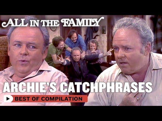 Classic Archie Bunker Quotes