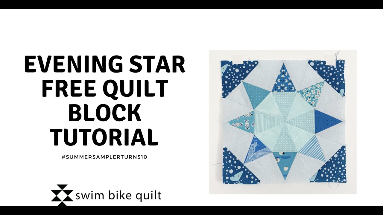 Summer Sampler 10th Anniversary: Make the Evening Star Quilt Block ...