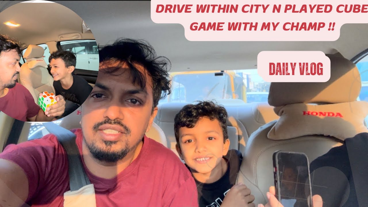 Saturday fun drive within city | played cube game with my champ | IT ...