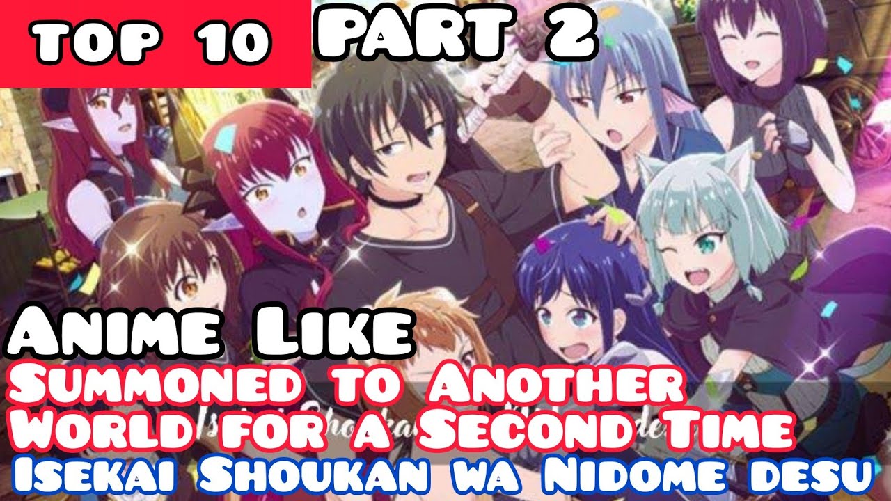 10 Anime Like Summoned to Another World for a Second Time - YouTube