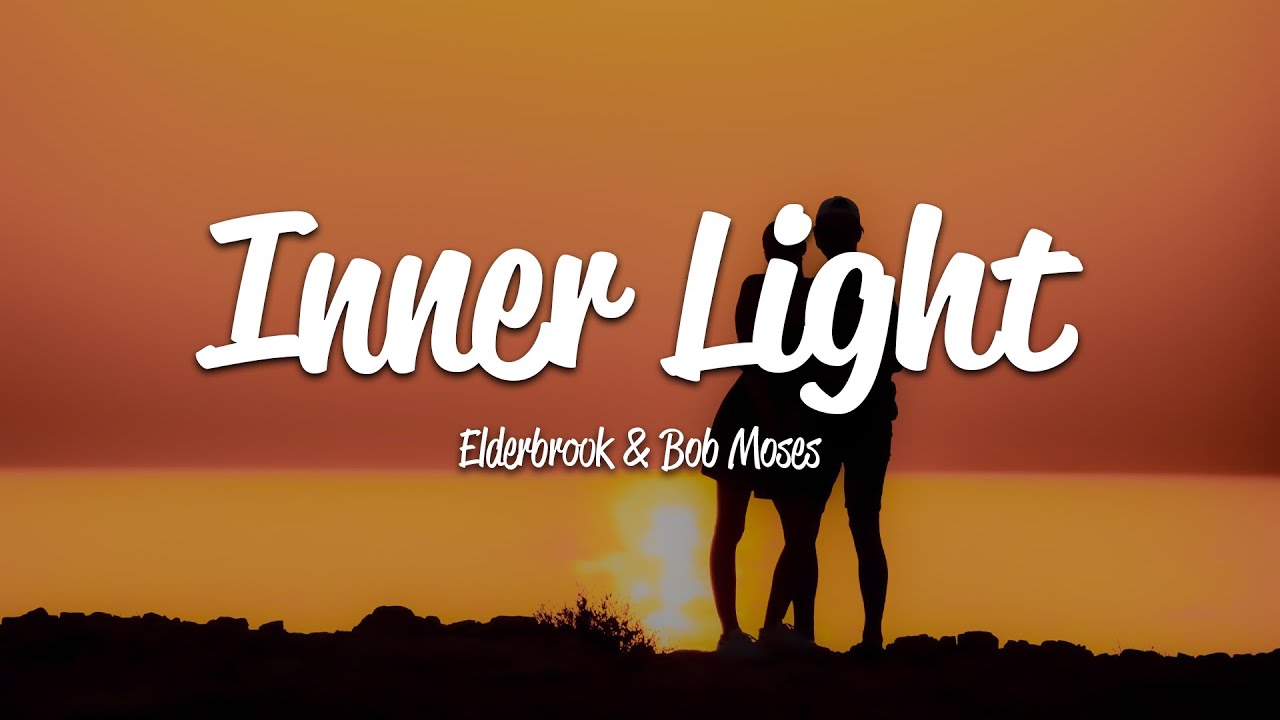 Elderbrook - Inner Light (Lyrics) with Bob Moses - YouTube