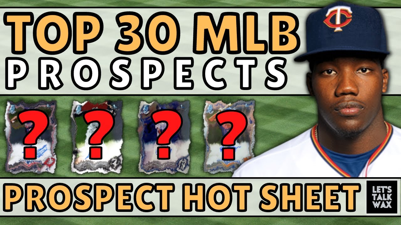 MLB Prospect Hot Sheet Episode #13 | Baseball Cards | Dynasty Fantasy ...