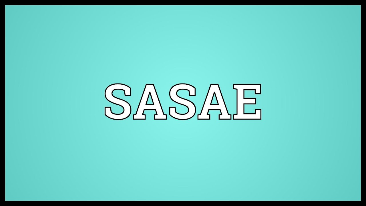SASAE Meaning - YouTube