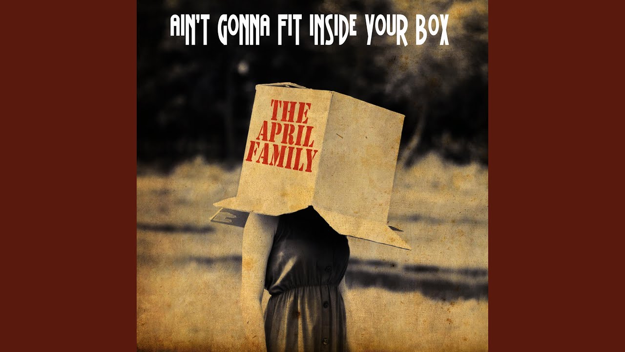 Ain't Gonna Fit Inside Your Box - YouTube