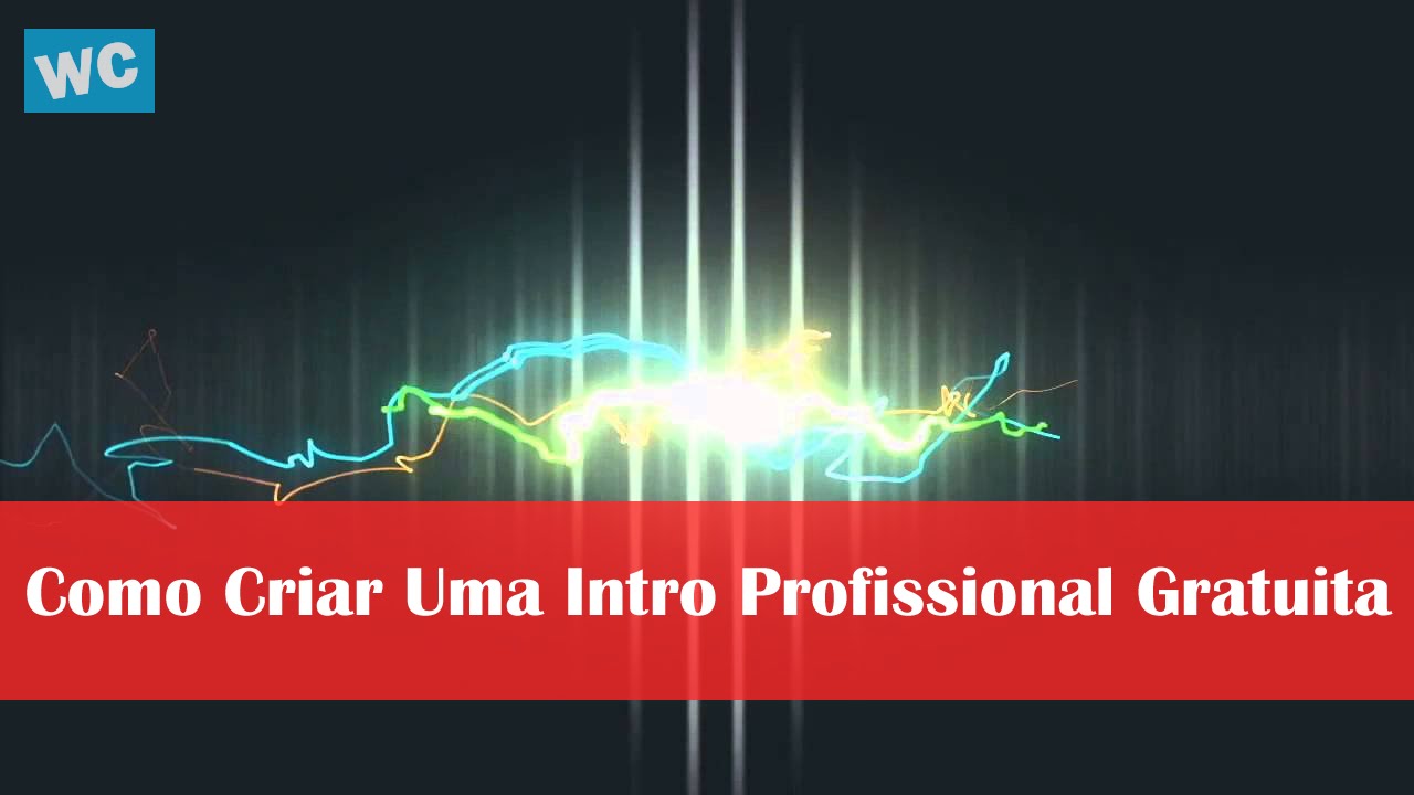 Como Criar Uma Intro PROFISSIONAL GRÁTIS, Sem Programas 2016 - YouTube