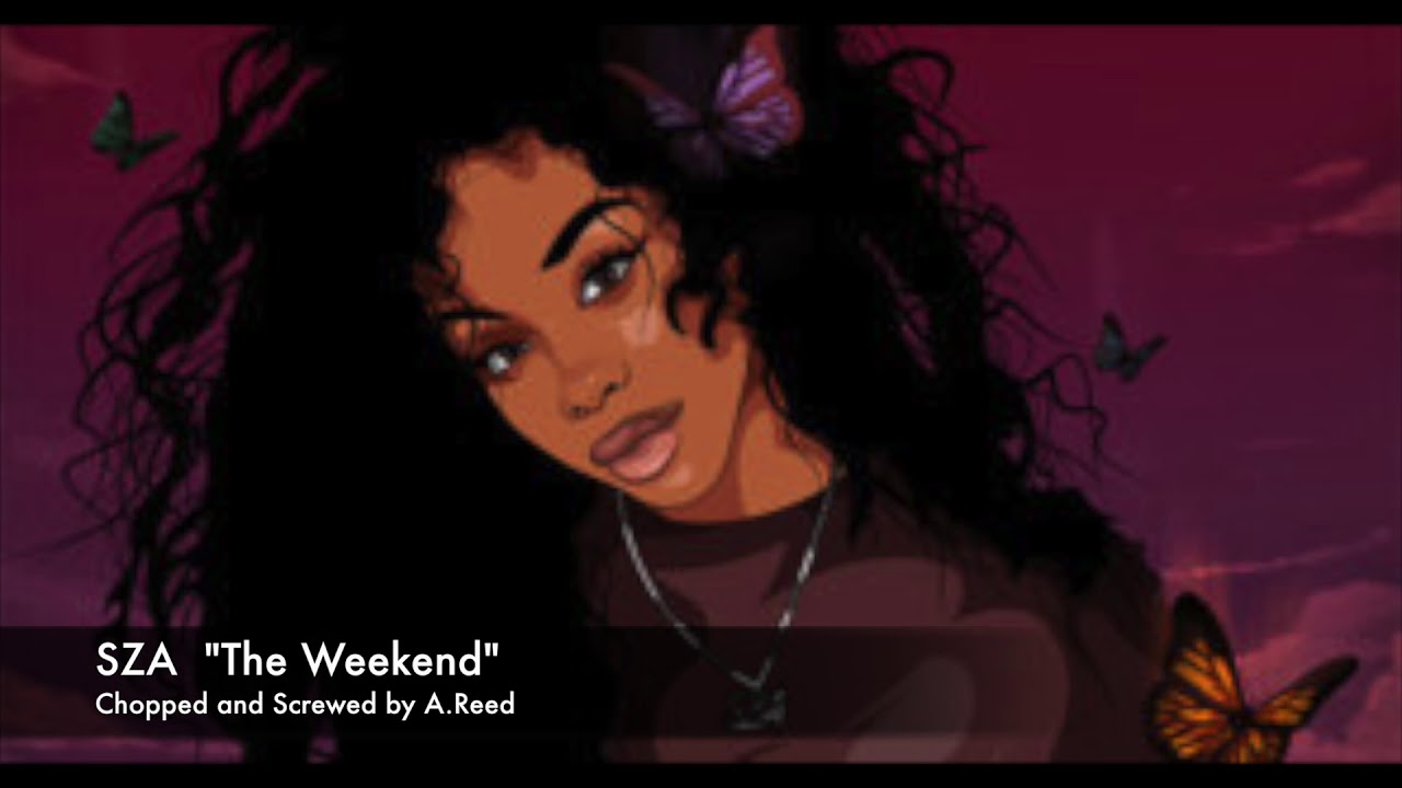 Sza the Weekend Chopped and Screwed - YouTube