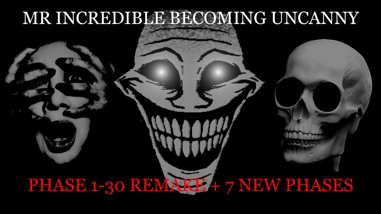 Mr Incredible Becoming Uncanny || 1-30 Remake || & 7 NEW PHASES - YouTube