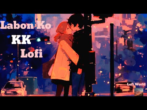 Labon_Ko_Labon_Se_Milao_(Lyrics)_KK_Full_Lofi_Song_😊 ️ - YouTube