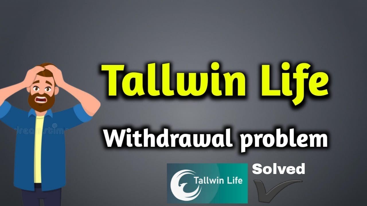Tallwin Life Withdraw Problem Solved | Tallwin Life Earn Money Application 2022 - YouTube