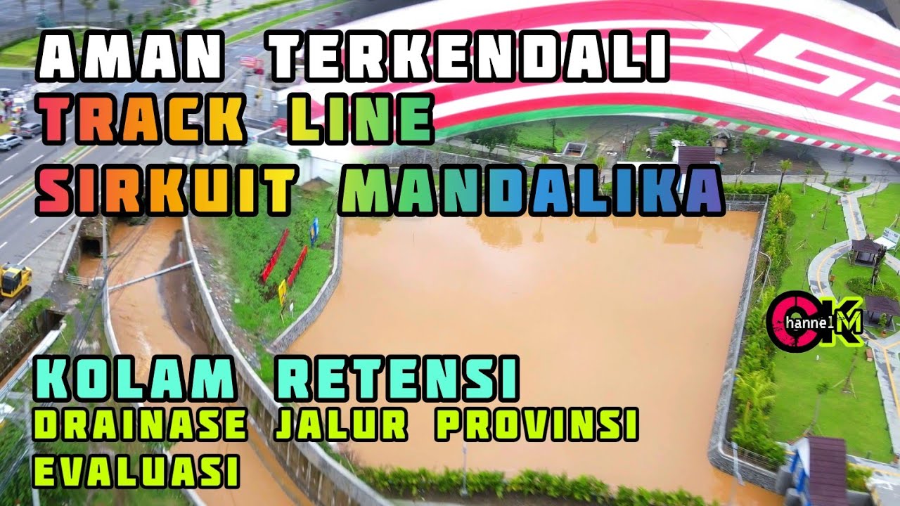 suasana sirkuit Mandalika saat ini track line Aman terkendali - YouTube