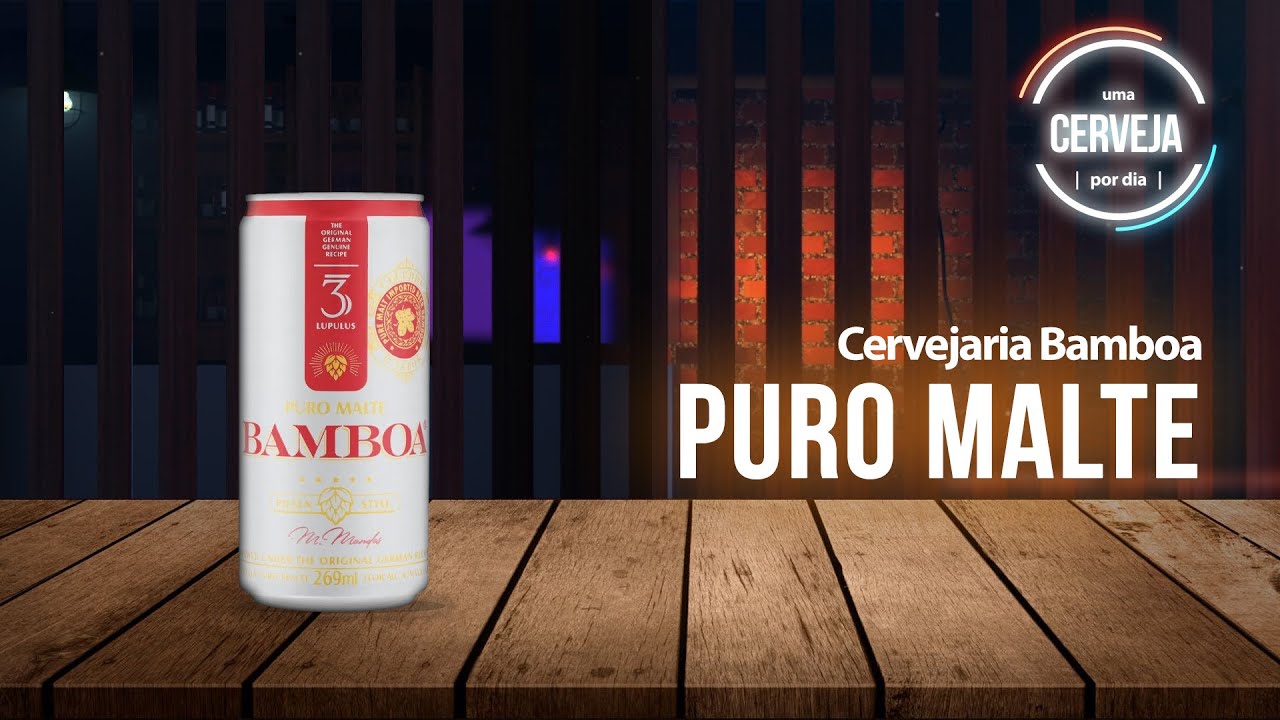 Puro Malte | Cervejaria Bamboa | Uma Cerveja Por Dia #0767 - YouTube