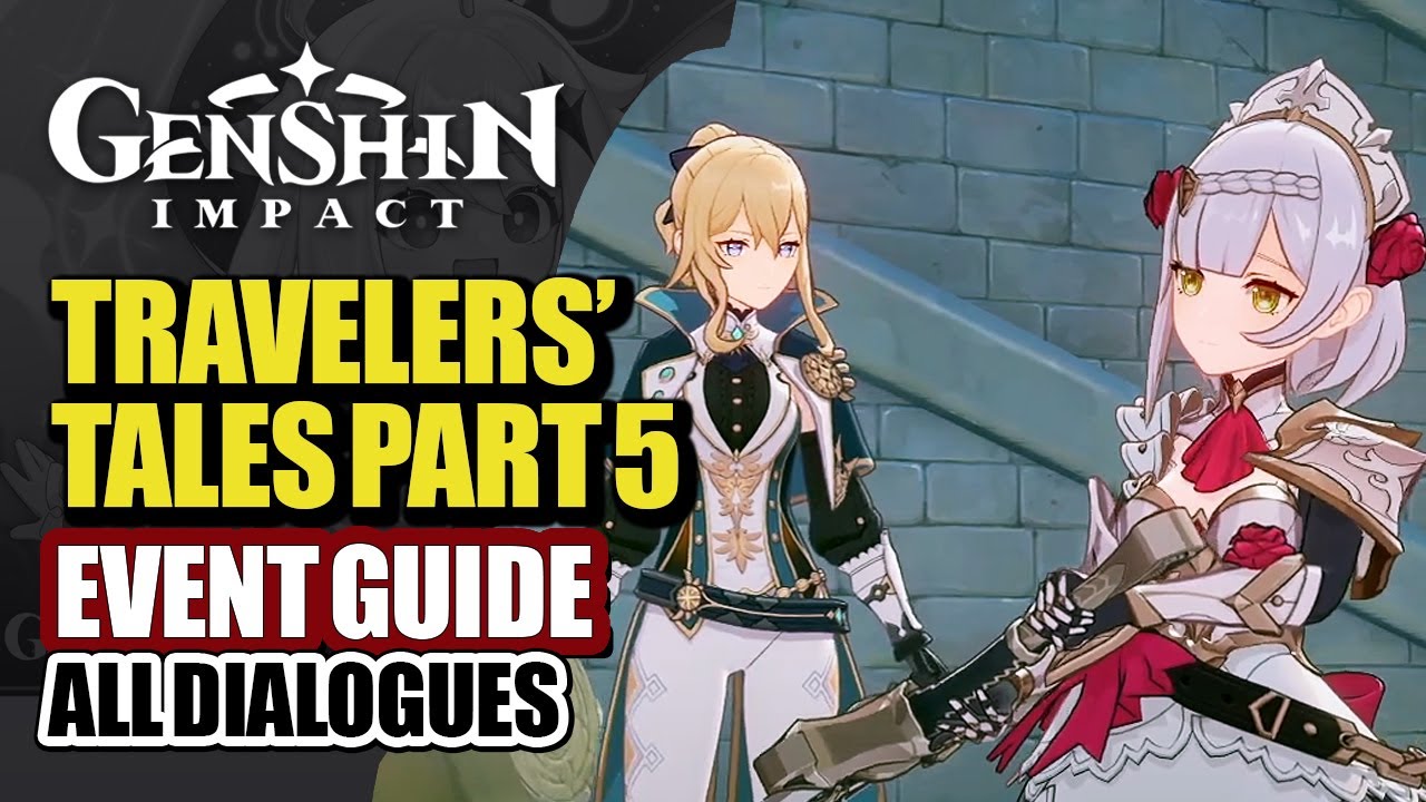 Travelers' Tales: Anthology Chapter Event Guide | Dialogues & Map Locations Part 5 | Genshin ...